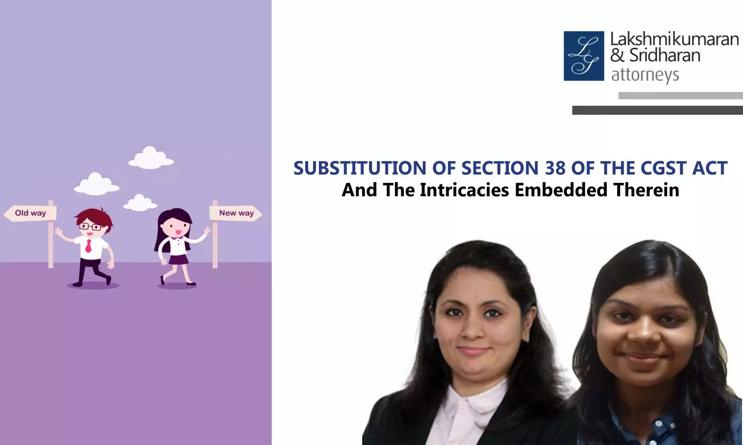 Substitution of Section 38 of the CGST Act and the intricacies embedded ...