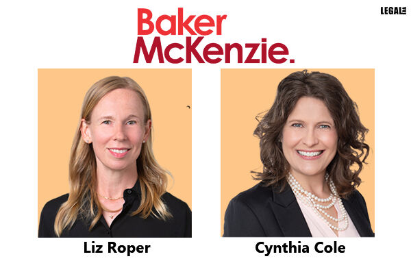 Baker McKenzie hires Liz Roper and Cynthia Cole for its US office