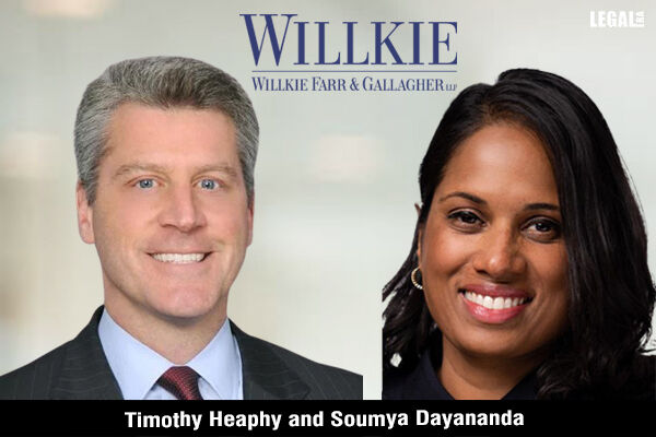 Timothy Heaphy and Soumya Dayananda join Willkie Farr & Gallagher in ...
