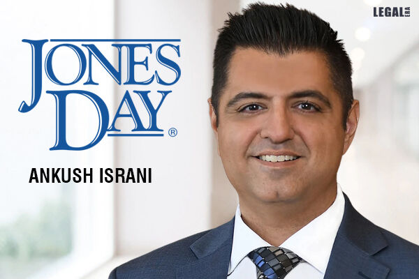 Jones Day Strengthens Real Estate Practice with Addition of Ankush ...