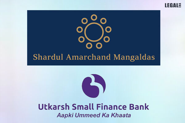 Shardul Amarchand Mangaldas Advised Utkarsh Small Finance Bank Limited ...