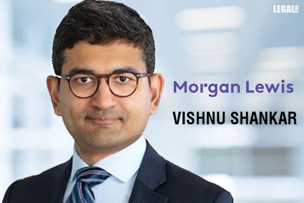 Vishnu Shankar joins Morgan Lewis & Bockius as Partner in London – Legal 60