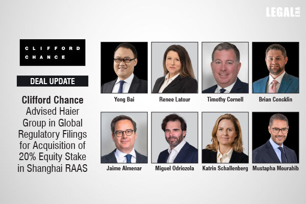 Clifford Chance Advised Haier Group In Global Regulatory Filings For ...