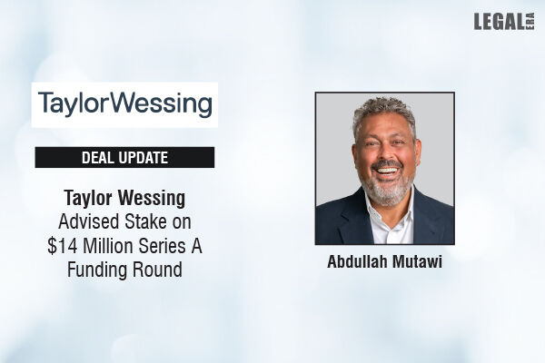 Taylor Wessing Advised Stake On $14 Million Series A Funding Round