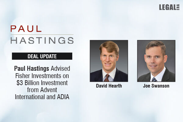 Paul Hastings Advised Fisher Investments On $3 Billion Investment From ...
