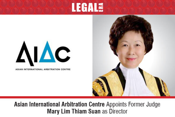 Asian International Arbitration Centre Appoints Former Judge Mary Lim ...
