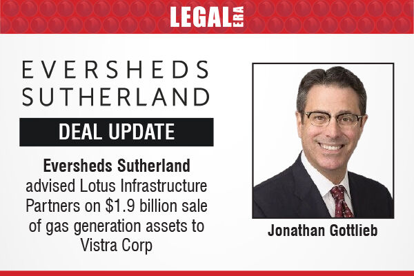 Eversheds Sutherland Advises Lotus Infrastructure on $1.9 Billion Sale ...