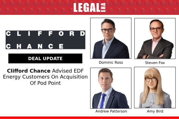 Clifford Chance Advised EDF on Acquisition of Pod Point EV Charging Network