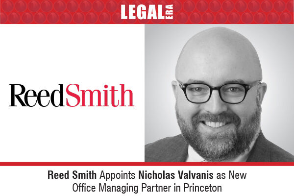 Reed Smith Appoints Nicholas Valvanis as Managing Partner of Princeton ...