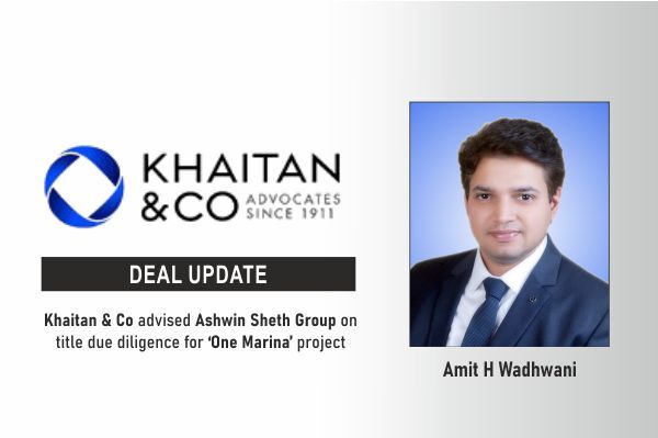 Khaitan & Co Advised Ashwin Sheth on One Marina Title Due Diligence