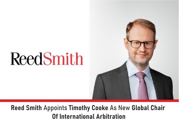 Reed Smith Appoints Timothy Cooke as Global Arbitration Chair